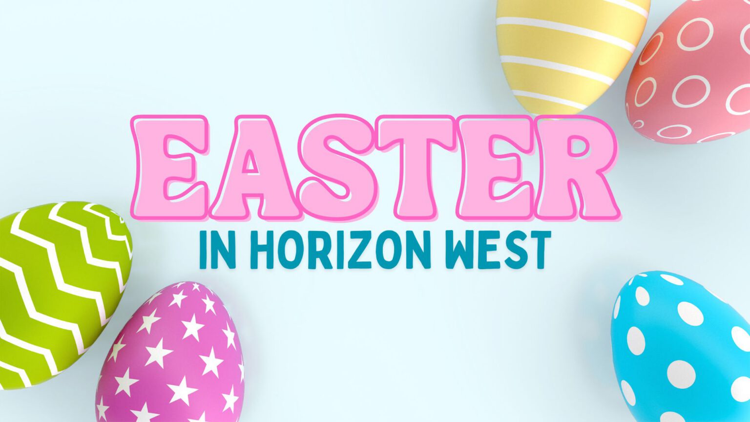 Easter Events in Horizon West and Beyond | Horizon West Happenings